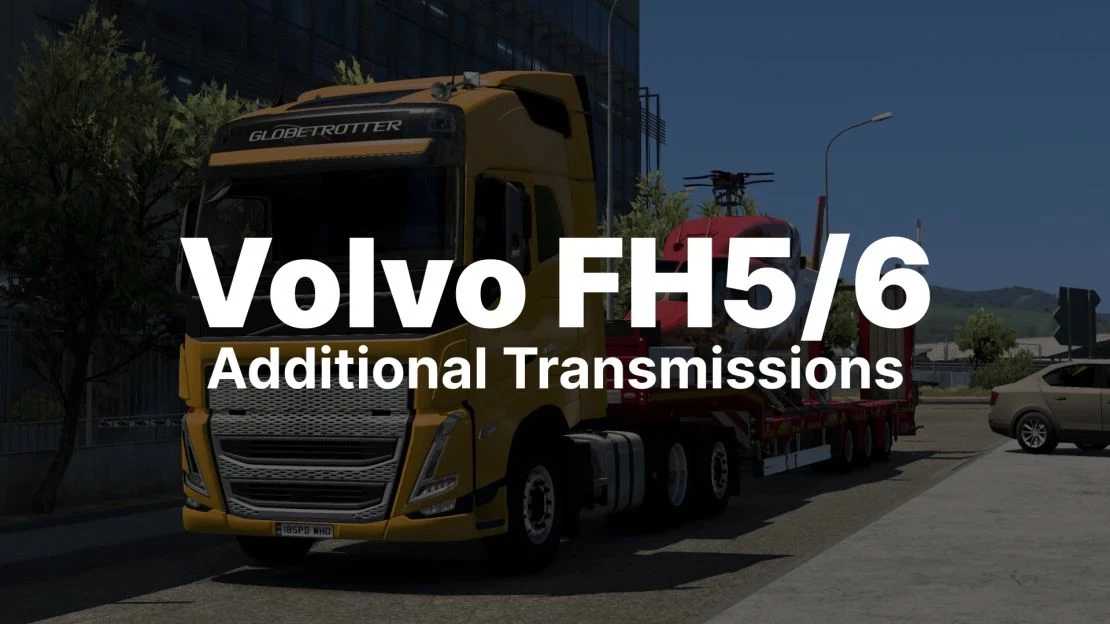 Additional FH5 & FH6 Transmissions v1.0 | ETS 2 mods